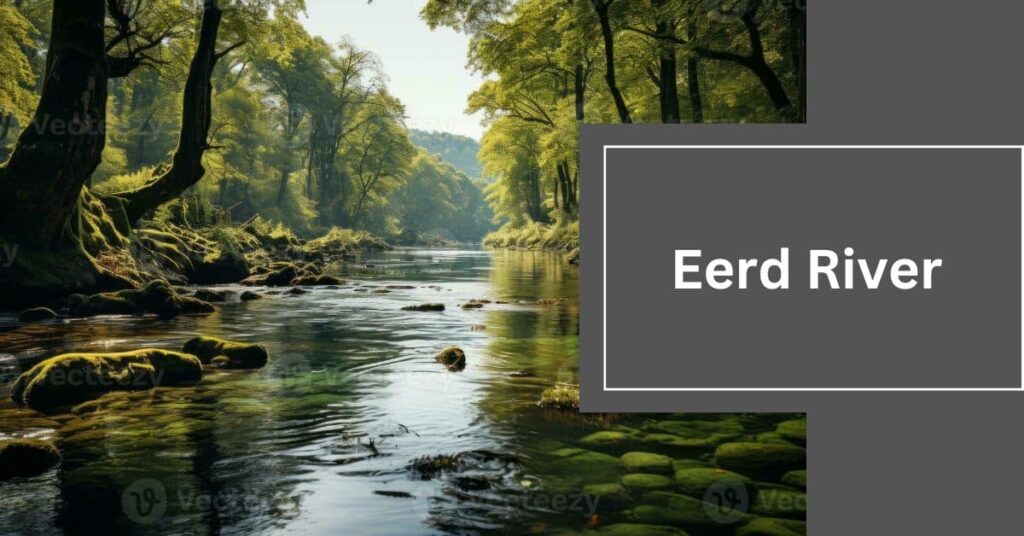 Eerd River - A Cultural Journey Through Time And Tradition!