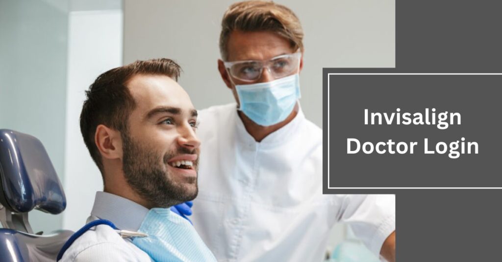 Invisalign Doctor Login - Access Now for Better Management!