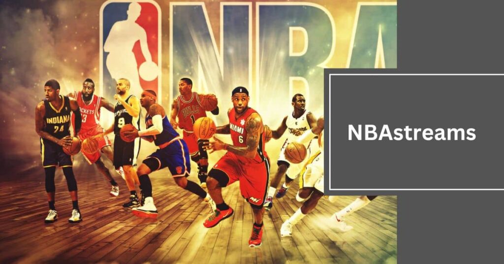 NBAstreams - The Ultimate Guide!